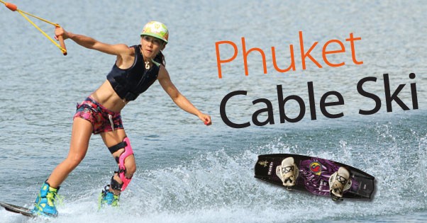 WINDOW on Phuket: Phuket Cable Ski